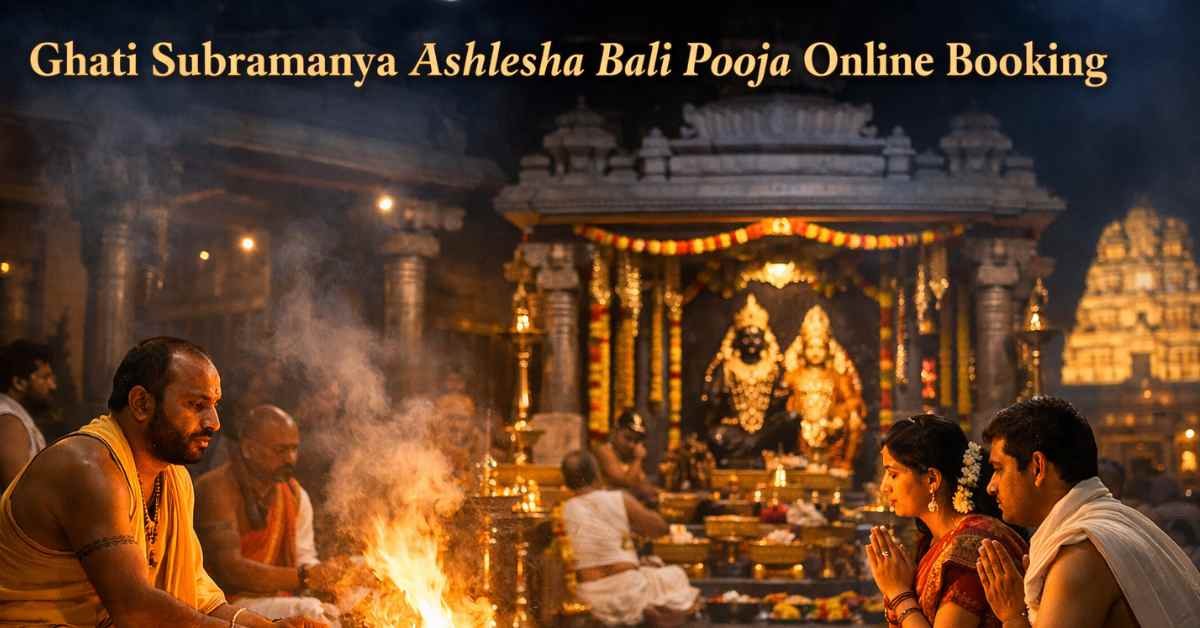 Ghati Subramanya Ashlesha Bali Pooja Online Booking – Cost & Procedure